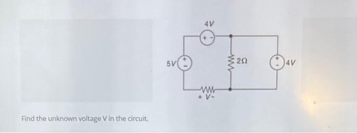 Solved Find the unknown voltage V in the circuit. | Chegg.com