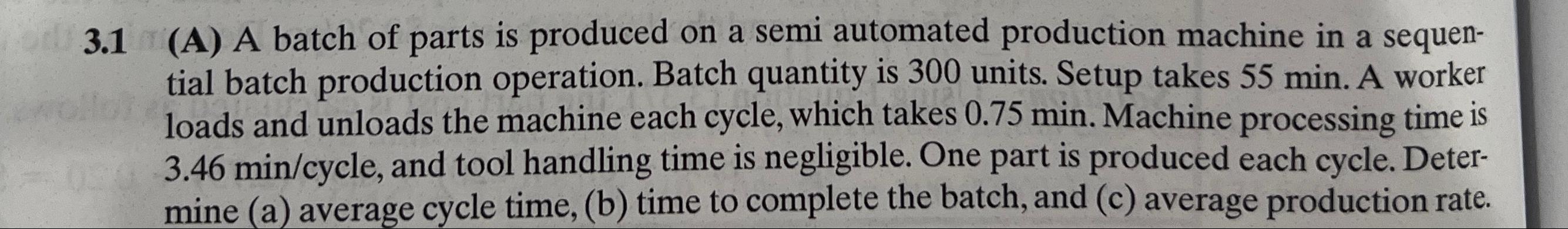 Solved 3.1 (A) ﻿A batch of parts is produced on a semi | Chegg.com