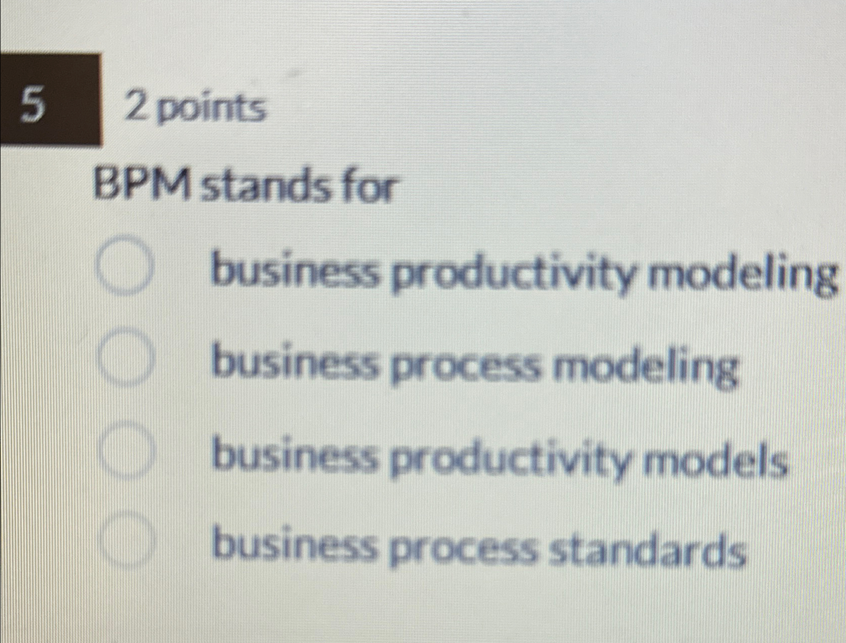 Solved 52 ﻿pointsBPM stands forbusiness productivity | Chegg.com