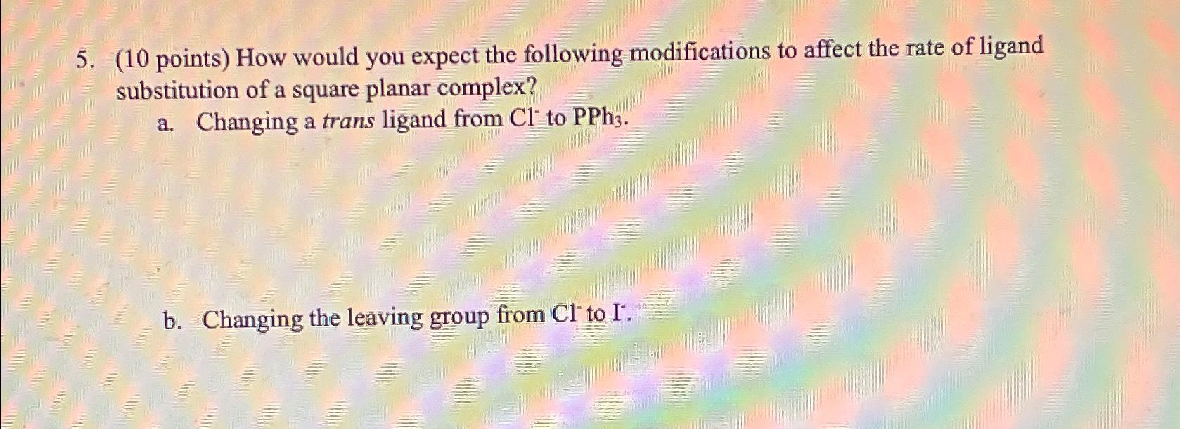 Solved (10 ﻿points) ﻿How would you expect the following | Chegg.com