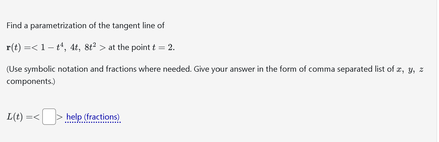 Solved Find a parametrization of the tangent line | Chegg.com