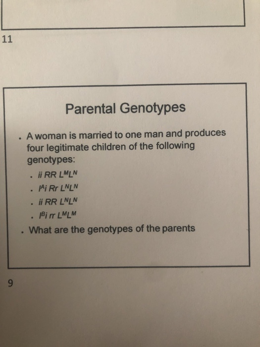 Solved 11 Parental Genotypes A woman is married to one man | Chegg.com