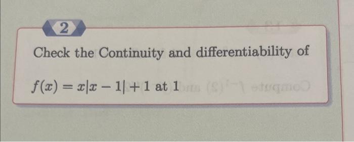 Solved Check the Continuity and differentiability of | Chegg.com