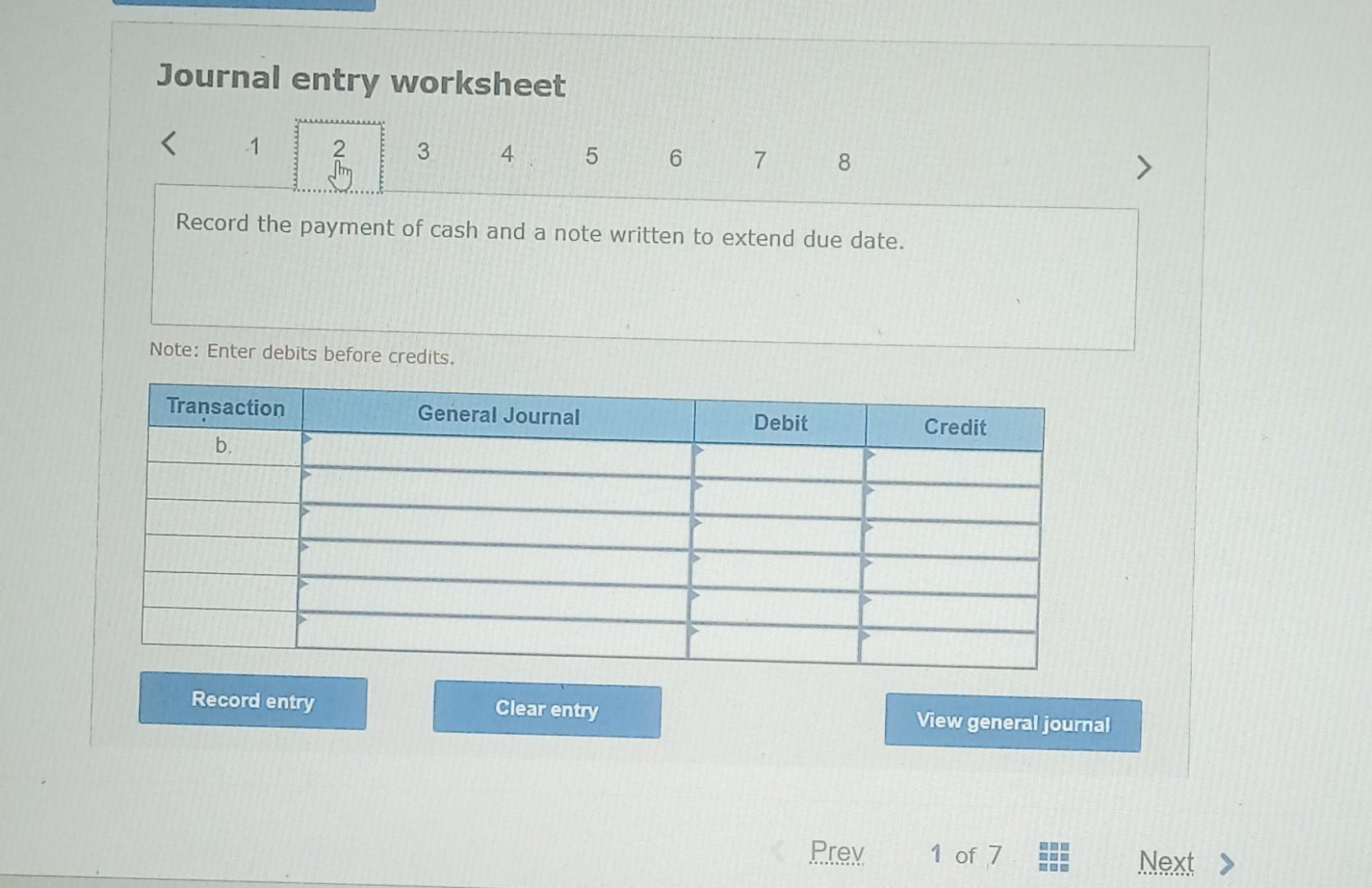 Solved Journal entry worksheet 6 7 Record the borrowing of | Chegg.com