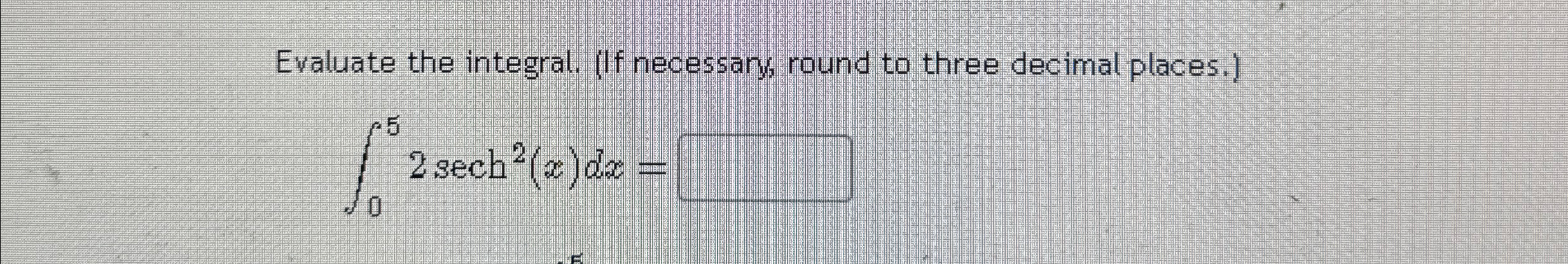 Solved Evaluate the integral. (If necessary, round to three | Chegg.com