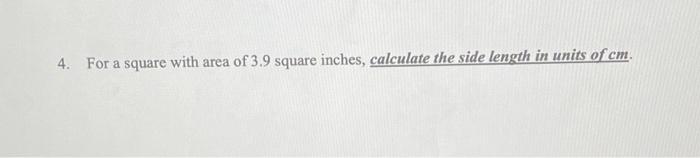 4. For a square with area of 3.9 square inches, | Chegg.com