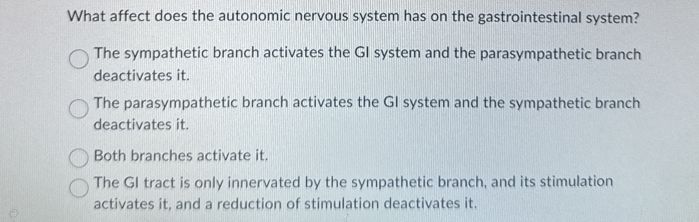 Solved What affect does the autonomic nervous system has on | Chegg.com