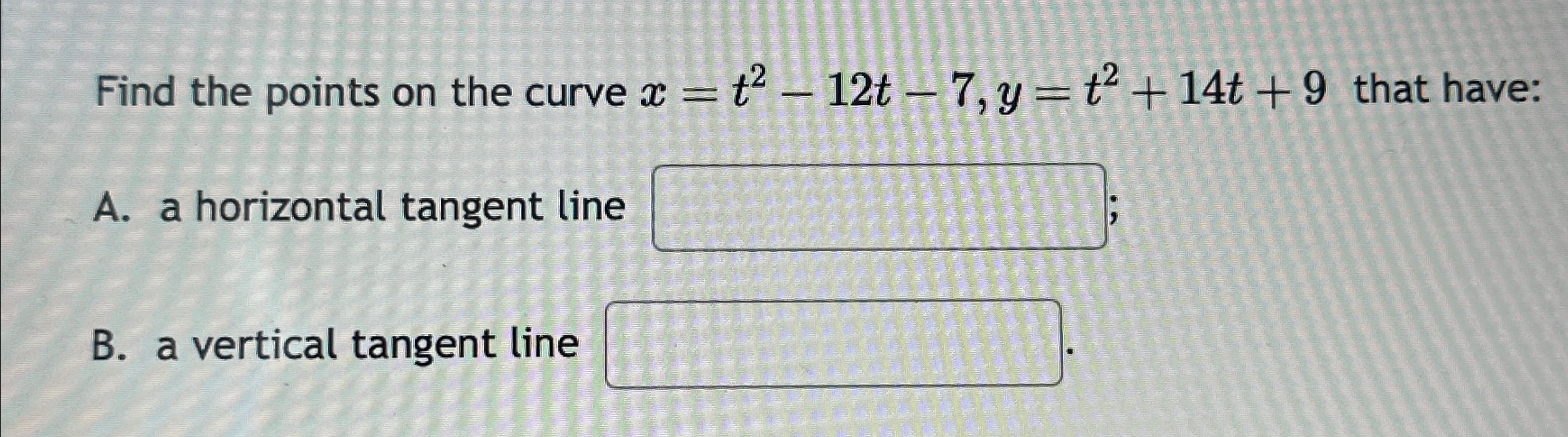 Solved Find the points on the curve x=t2-12t-7,y=t2+14t+9 | Chegg.com