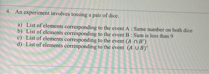 Solved An experiment involves tossing a pair of dice. a) | Chegg.com