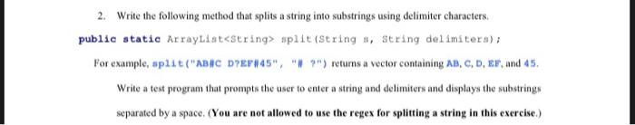 Solved 2. Write the following method that splits a string | Chegg.com