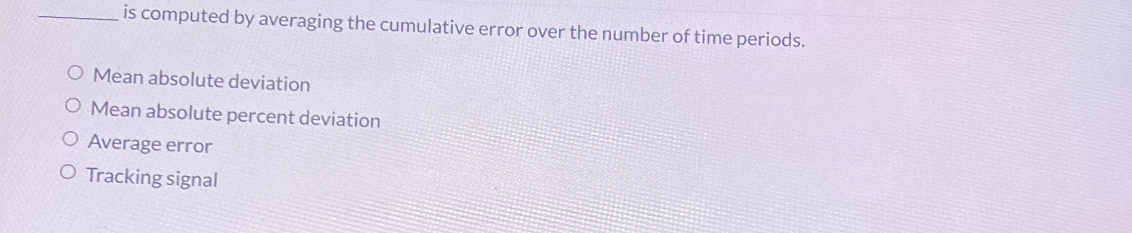 Solved q, ﻿is computed by averaging the cumulative error | Chegg.com
