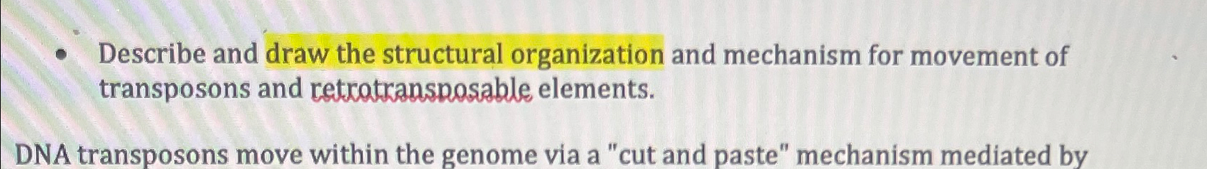 Solved Describe and draw the structural organization and | Chegg.com
