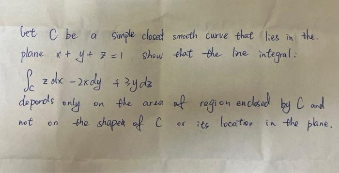 Solved bet C be a simple closed smooth curve that lies in | Chegg.com