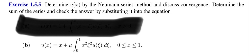 Solved Exercise 1.5.5 ﻿Determine u(x) ﻿by the Neumann series | Chegg.com