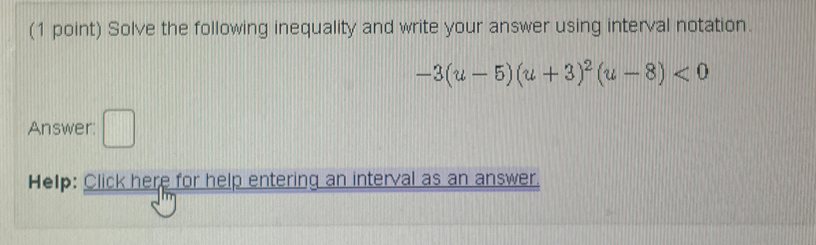 Solved (1 ﻿point) ﻿Solve the following inequality and write | Chegg.com
