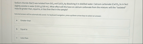Solved Sodium chloride (NaCl) ﻿was isolated from SiO2 ﻿and | Chegg.com