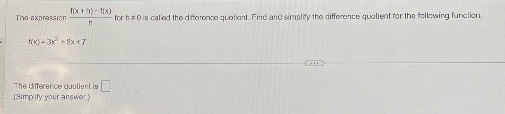 Solved The expression f(x+h)-f(x)h ﻿for h≠0 ﻿is called the | Chegg.com