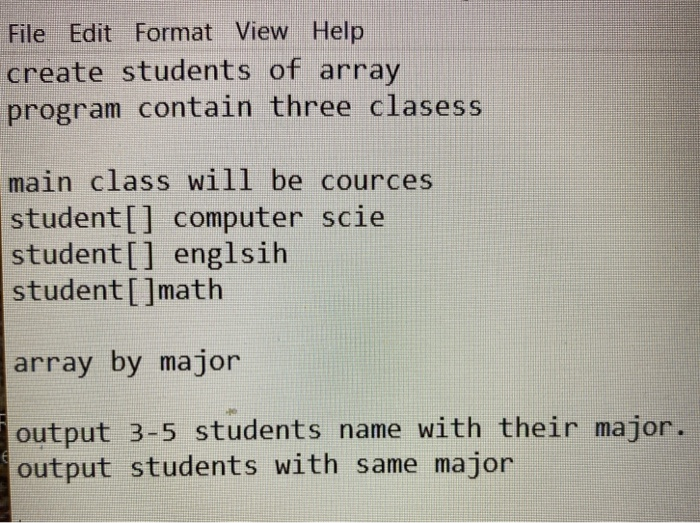 Solved File Edit Format View Help create students of array | Chegg.com