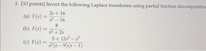 Solved 3. [10 points] Invert the following Laplace | Chegg.com