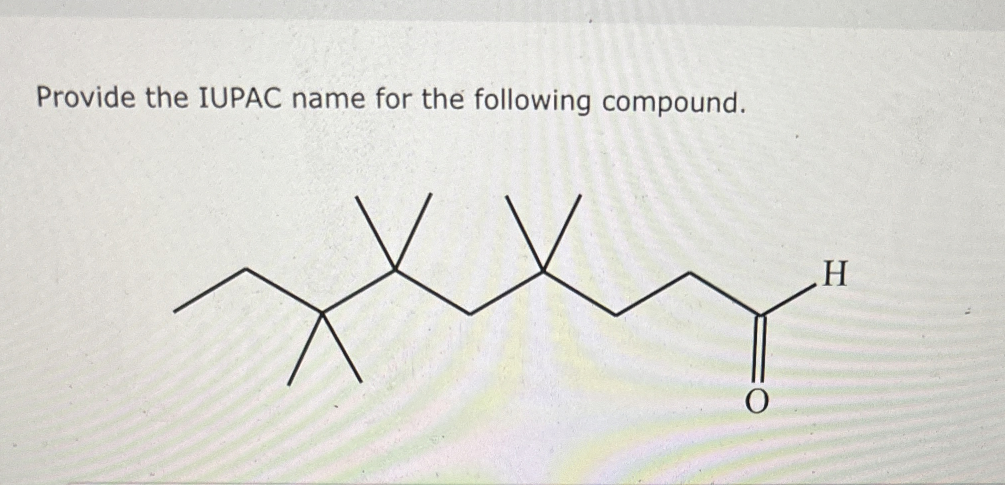 Provide the IUPAC name for the following compound. | Chegg.com