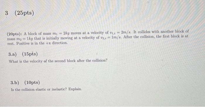 Solved (20pts): A block of mass m1=2 kg moves at a velocity | Chegg.com