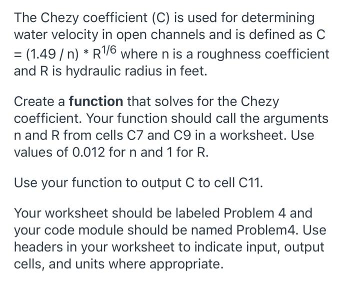 The Chezy coefficient (C) is used for determining | Chegg.com