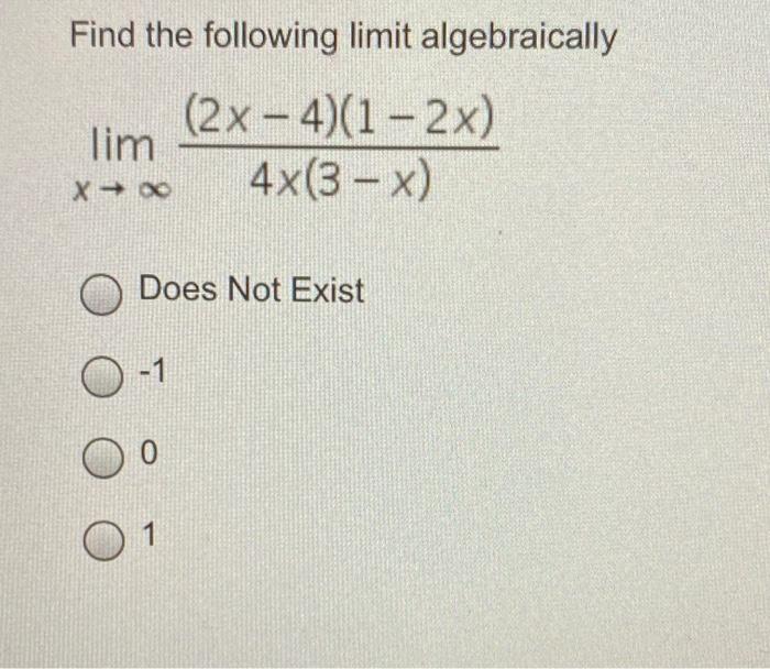 Solved Find the following limit algebraically | Chegg.com