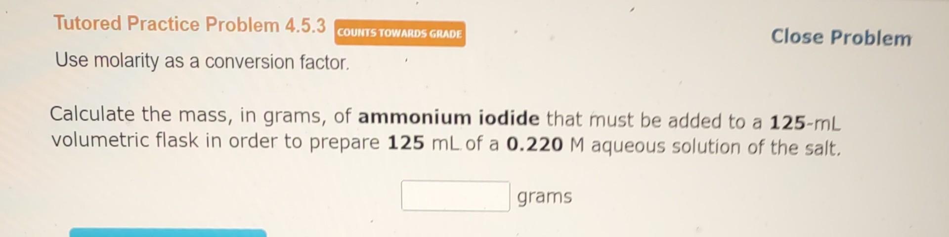 Solved Tutored Practice Problem 4.5.3 Use molarity as a | Chegg.com