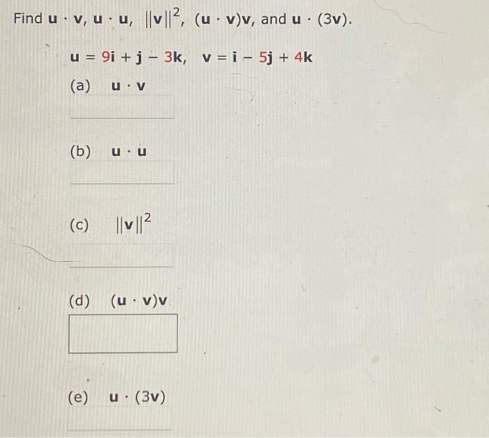 Solved ind u⋅v,u⋅u,∥v∥2,(u⋅v)v, and u⋅(3v). | Chegg.com