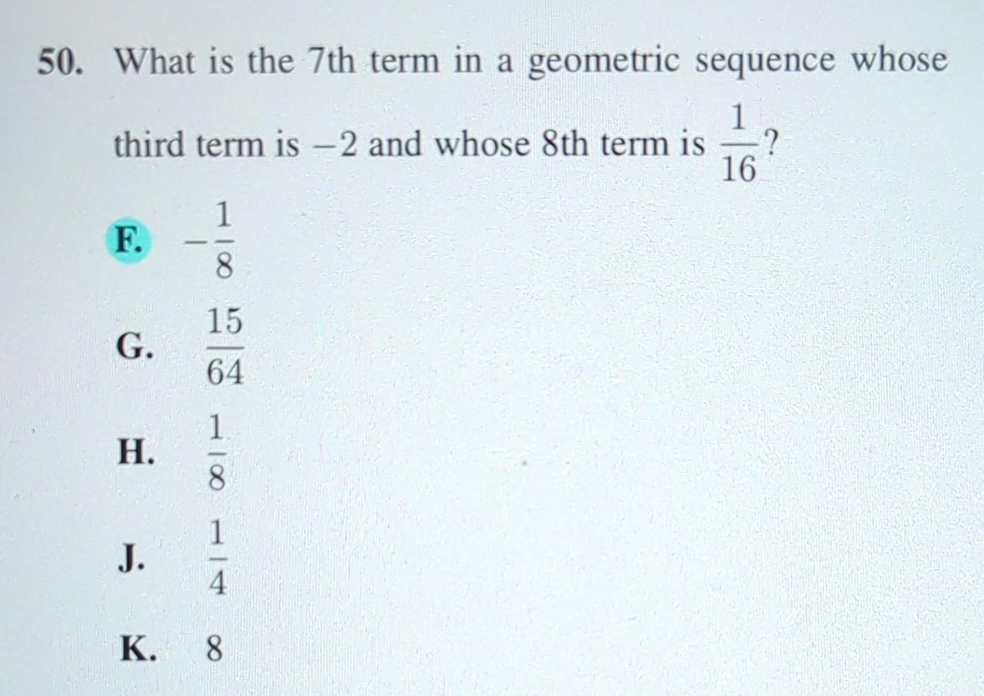 Solved 50. What is the 7 th term in a geometric sequence | Chegg.com