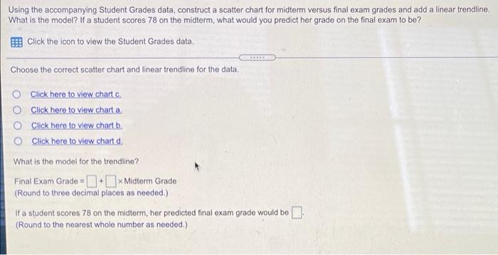 Solved Using the accompanying Student Grades data, construct | Chegg.com