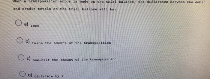 Solved When a transposition error is made on the trial | Chegg.com