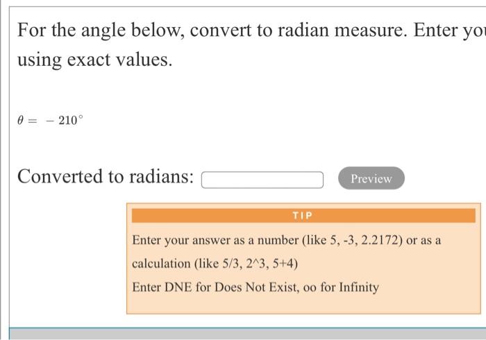 Solved For the angle below, convert to radian measure. Enter | Chegg.com