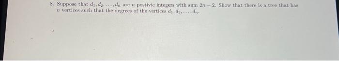 Solved 8. Suppose that d1,d2,…,dn are n postivie integers | Chegg.com