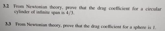 Solved 3.2 From Newtonian theory, prove that the drag | Chegg.com