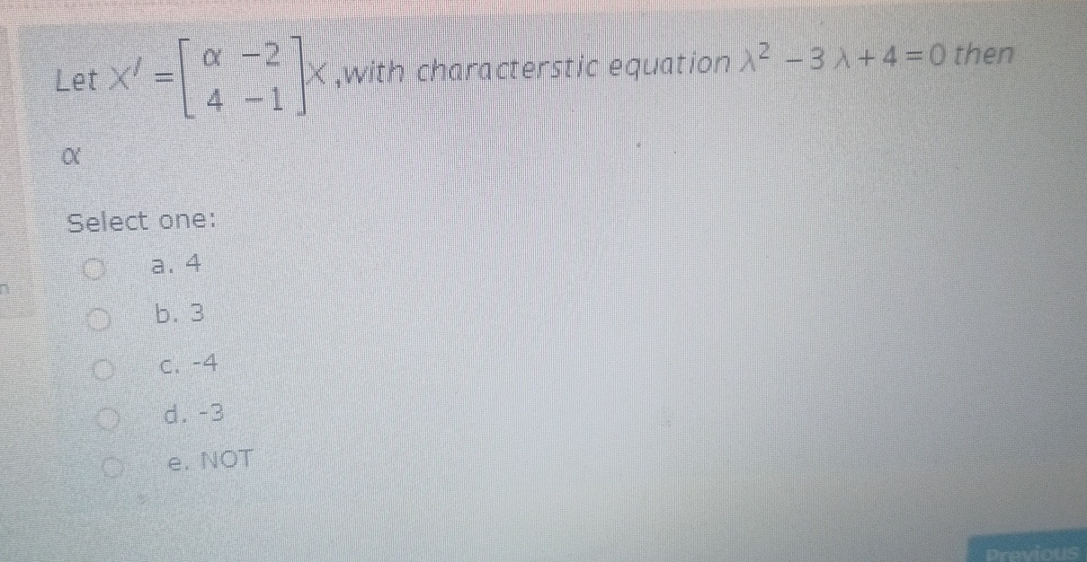 Solved Let x'=[α-24-1]×, ﻿with characterstic equation | Chegg.com