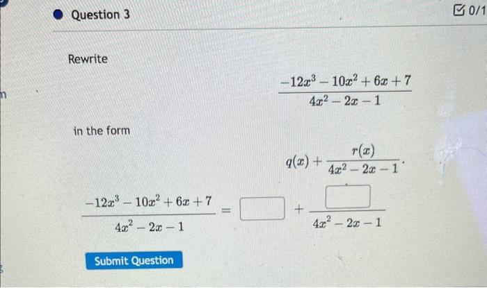 Solved Question 3 Rewrite 4x2−2x−1−12x3−10x2+6x+7 in the | Chegg.com