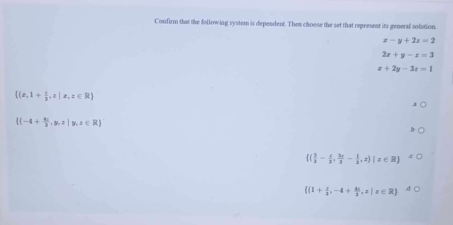 Solved Confirm that the following system is dependent. Then | Chegg.com