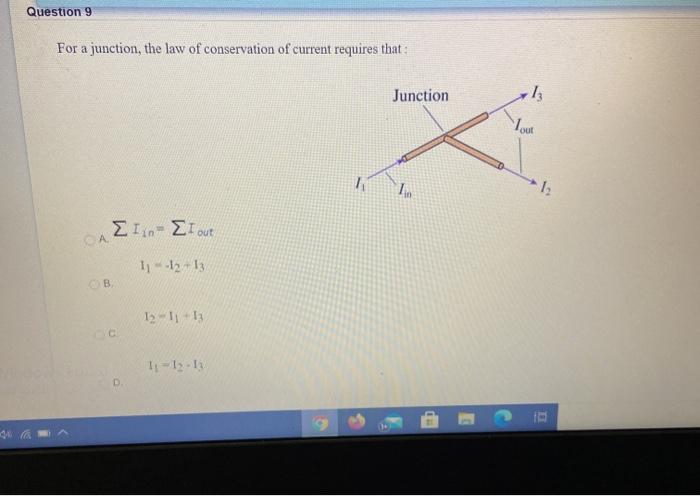 Solved Question 9 For a junction, the law of conservation of | Chegg.com