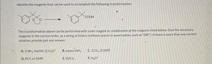 Solved Identify reagents that can be used to accomplish the | Chegg.com