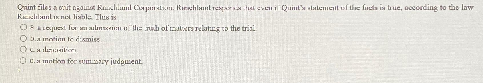 Solved Quint files a suit against Ranchland Corporation. | Chegg.com