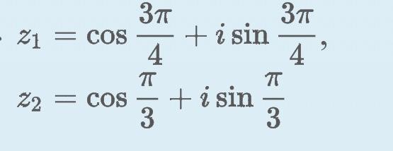 Solved z1=cos43π+isin43πz2=cos3π+isin3π | Chegg.com