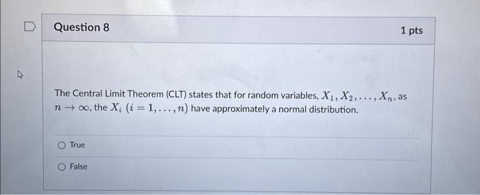 Solved Question 8 The Central Limit Theorem (CLT) states | Chegg.com