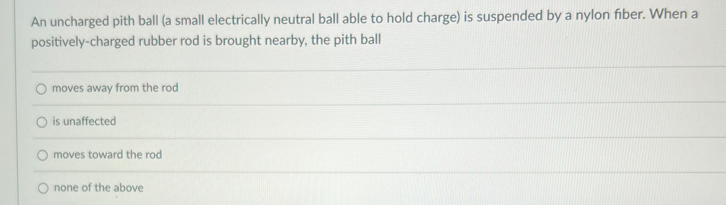 Solved An uncharged pith ball (a small electrically neutral | Chegg.com