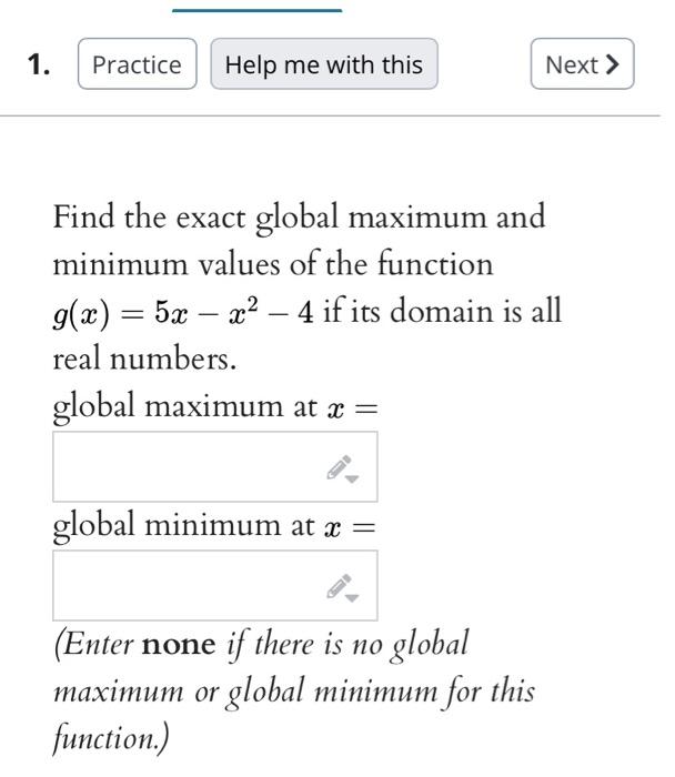 Solved Find the exact global maximum and minimum values of | Chegg.com