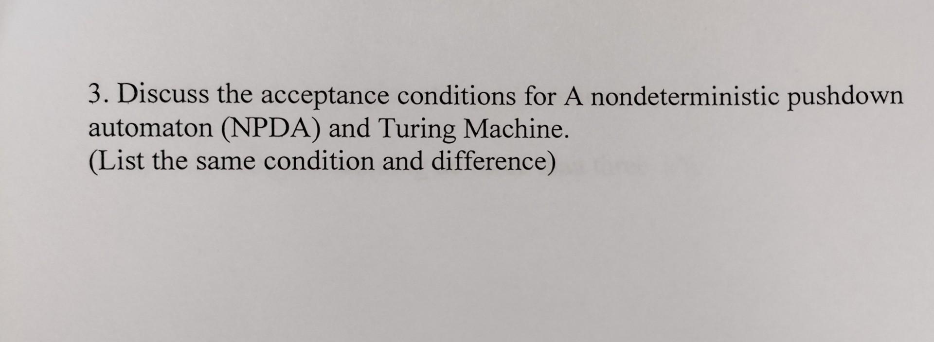 Solved 3 Discuss The Acceptance Conditions For A 