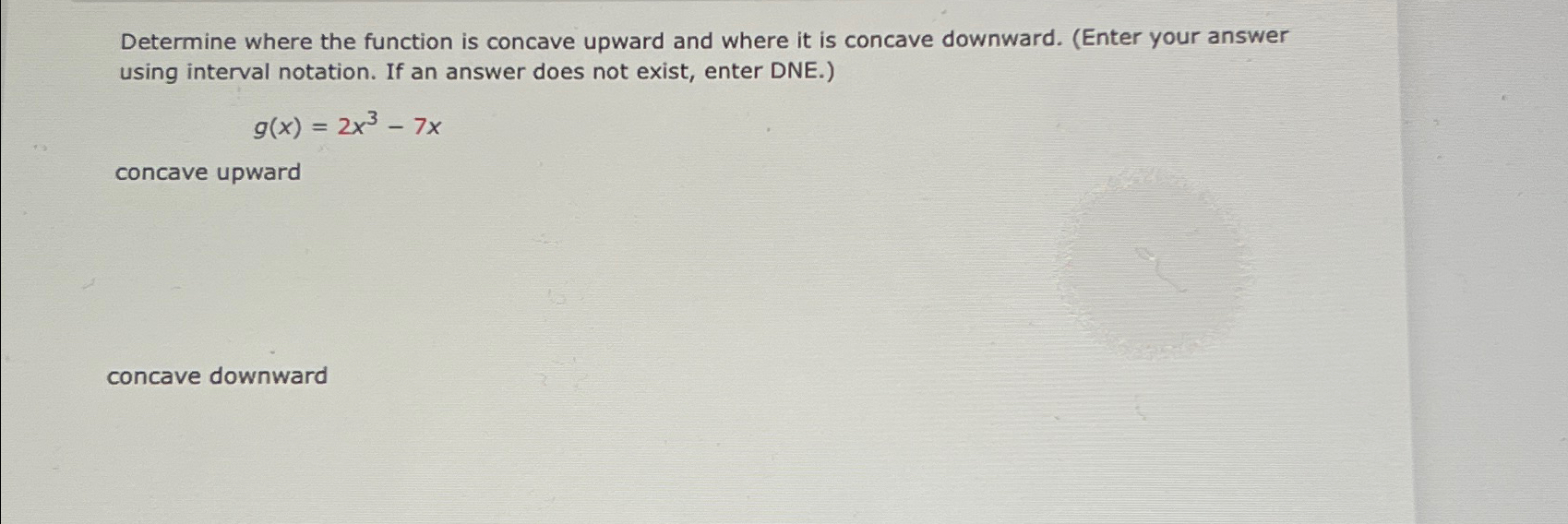 Solved Determine where the function is concave upward and | Chegg.com