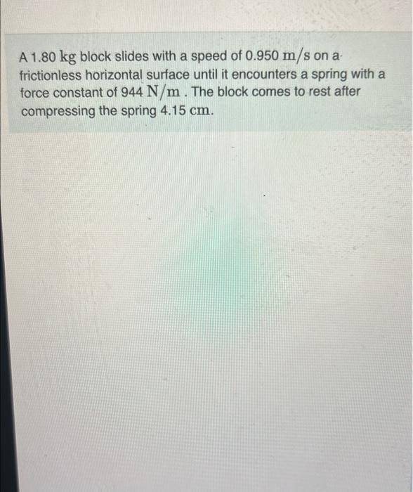 Solved A 1.80 kg block slides with a speed of 0.950 m/s on a | Chegg.com