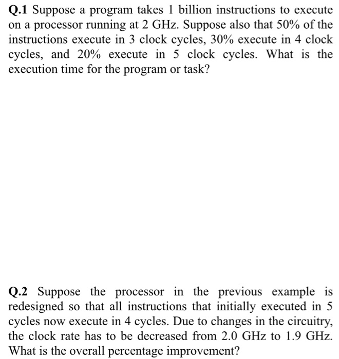 Solved Q.1 Suppose a program takes 1 billion instructions to | Chegg.com