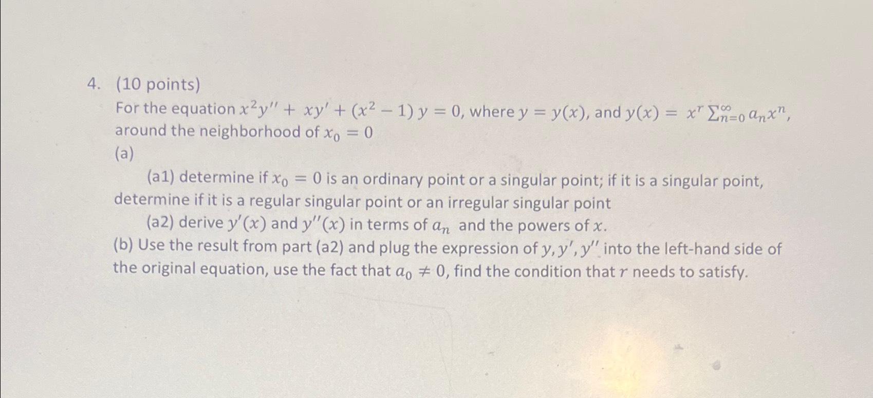 Solved (10 ﻿points)For the equation x2y''+xy'+(x2-1)y=0, | Chegg.com